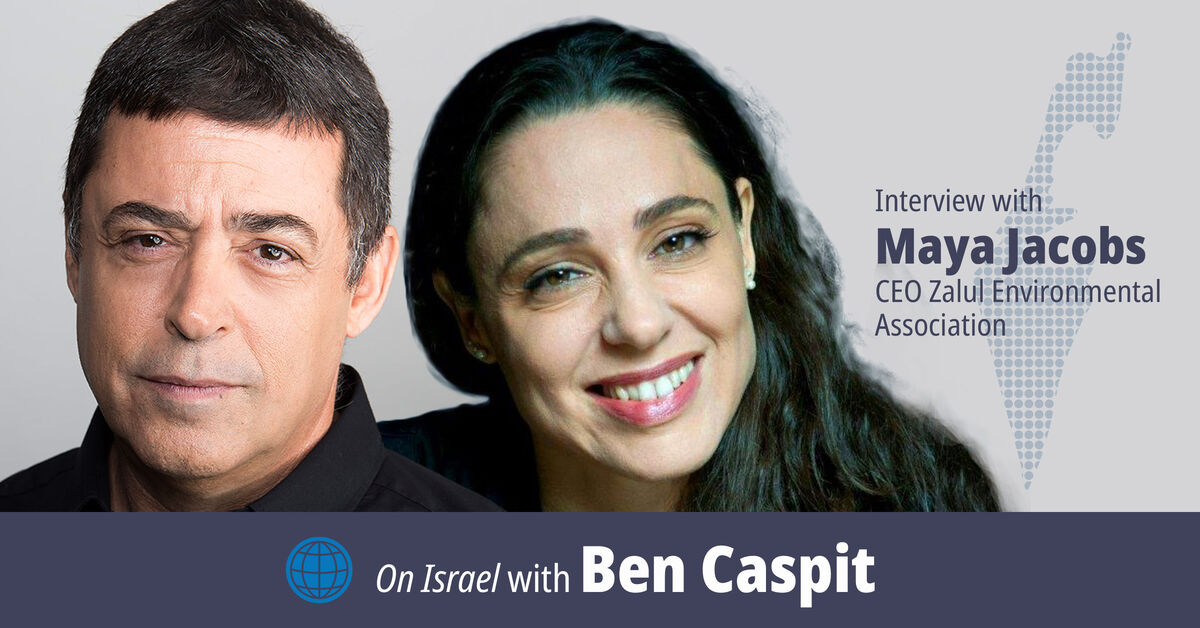 Environmentalist Maya Jacobs: Israel's new government not interested in ...