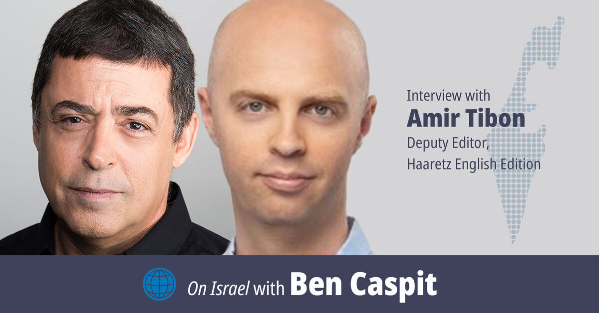 Senior Haaretz editor Amir Tibon: Israel doesn’t have the power to kill ...